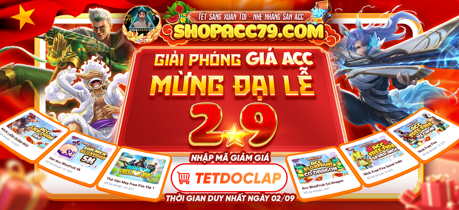 SHOPACC79.COM - Shop Acc Game Uy Tín, Giá Rẻ, Chất Lượng Hàng Đầu